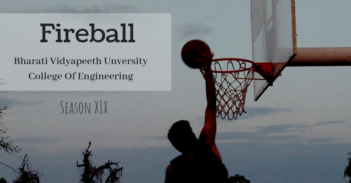 FIREBALL season XIX by Bharati Vidyapeeth University College of ...